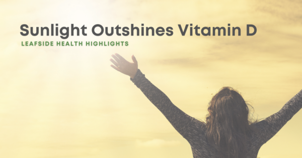 Sunlight — at the Right Time — Has No Substitute – LeafSide